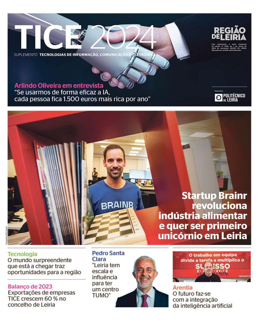 Edição 4538 de 7 março 2024 + Suplemento TICE – Região de Leiria
